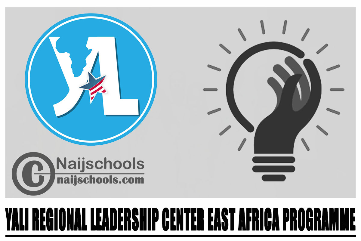 YALI Regional Leadership Center East Africa Programme 2024 - NAIJSCHOOLS
