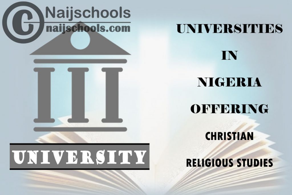 Universities in Nigeria Offering Christian Religious Studies - NAIJSCHOOLS