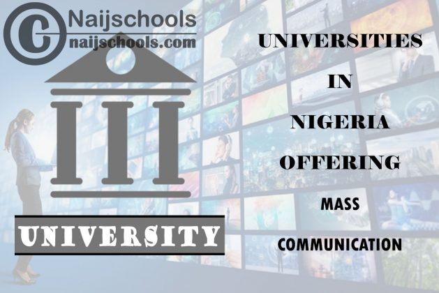 List of Universities in Nigeria Offering Mass Communication - NAIJSCHOOLS