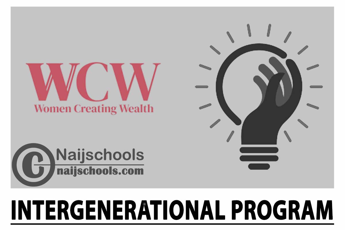 Women Creating Wealth -Intergenerational (WCW-I) Program 2024 - NAIJSCHOOLS